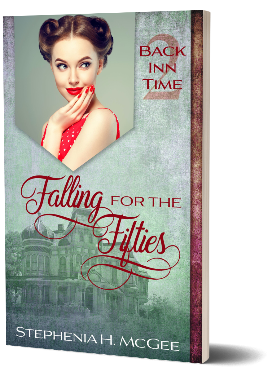 Falling for the Fifties: Back Inn Time Book Two – StepheniaHMcGee